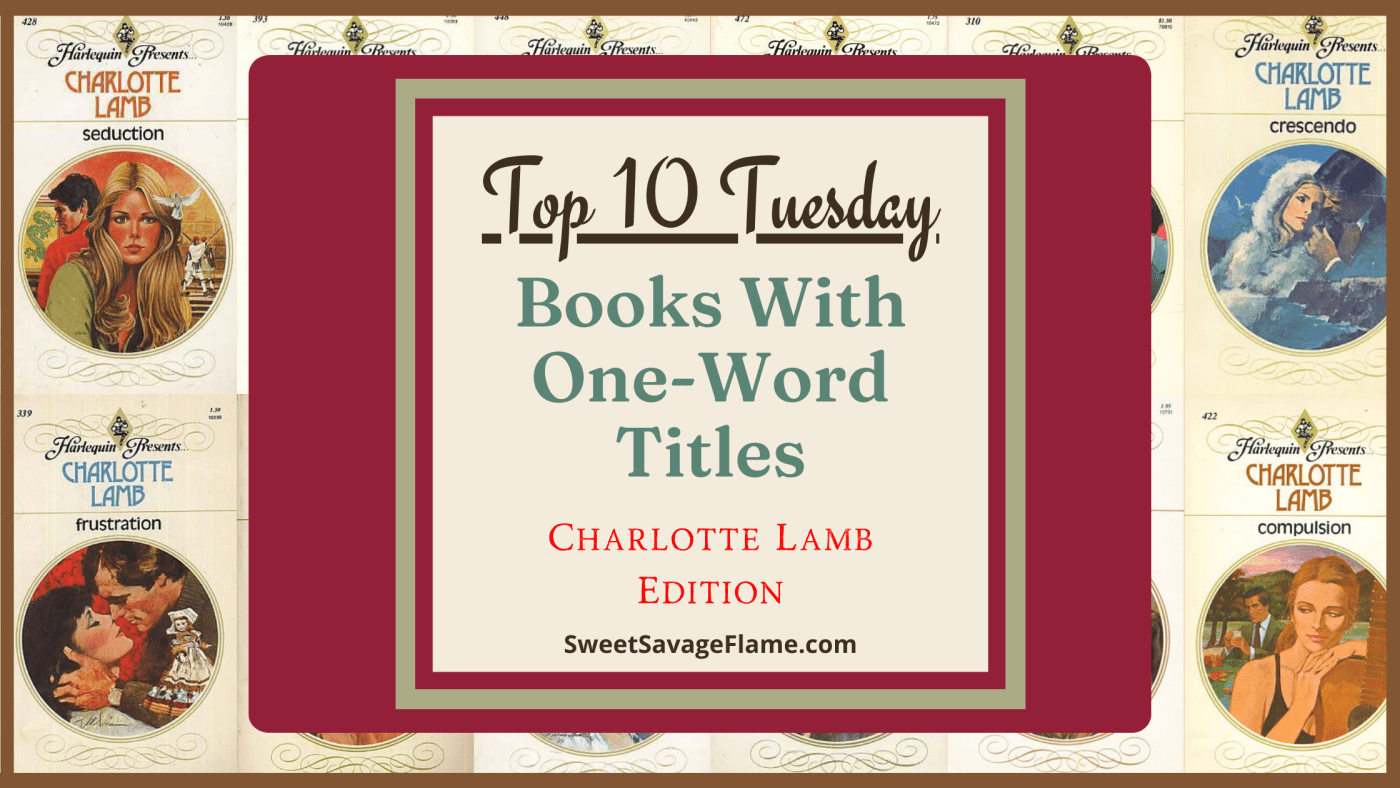 Top Ten Tuesday: Books With One-Word Titles Charlotte Lamb