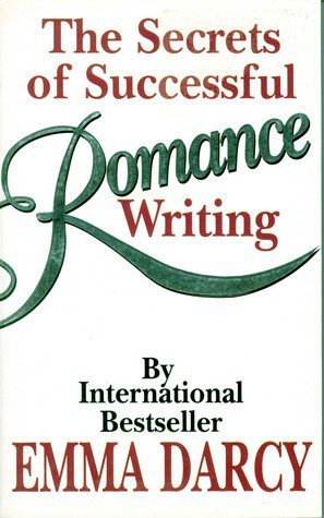 the secrets of successful romance writing emma darcy 1995